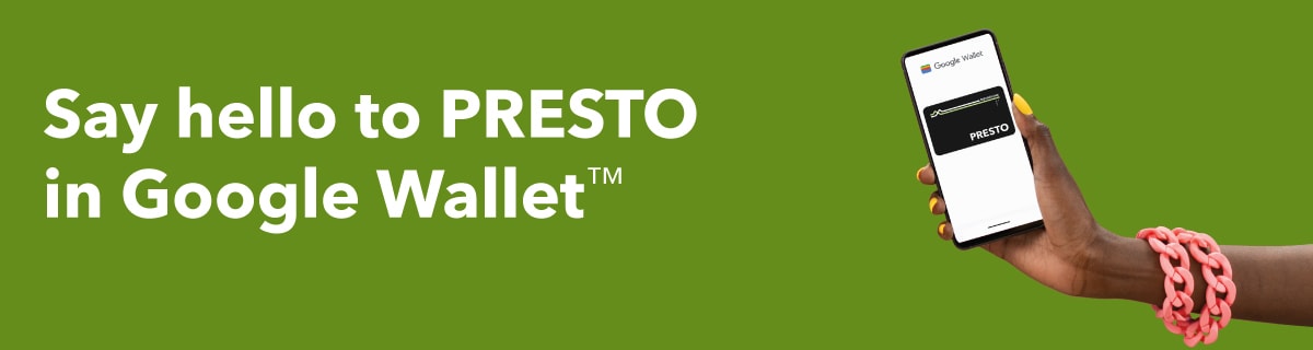 GO Transit - PRESTO in Google Wallet™ — Learn About Our Newest Payment ...